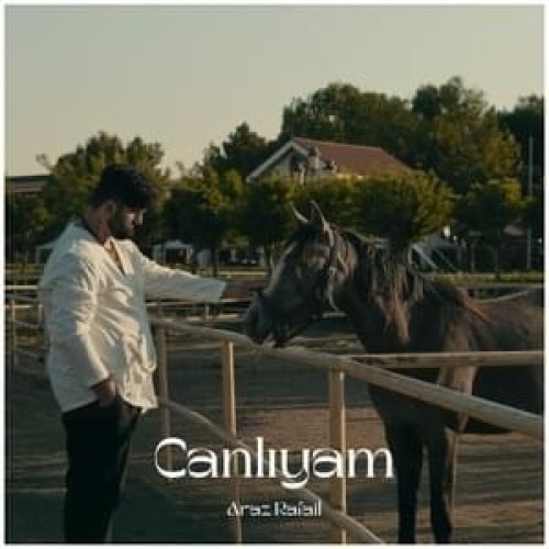 ARAZ RAFAIL - CANLIYAM Original Mp3 Yüklə 3.55 MB (HD)