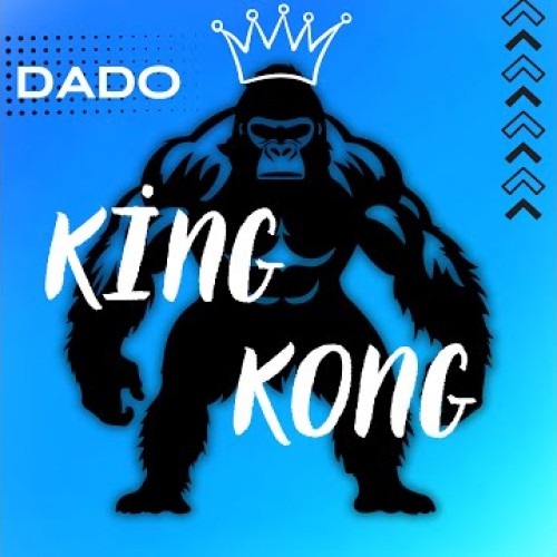DADO - KING KONG Original Mp3 Yüklə 2.34 MB (HD)