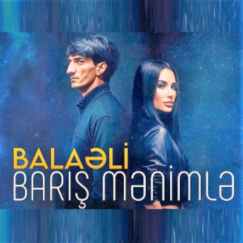 BALAELI MAŞTAĞALI - BARIŞ MENIMLE Original Mp3 Yüklə 2.64 MB (HD)